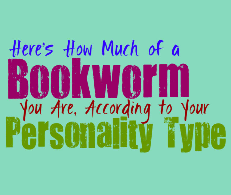 Here’s How Much of a Bookworm You Are, According to Your Personality ...