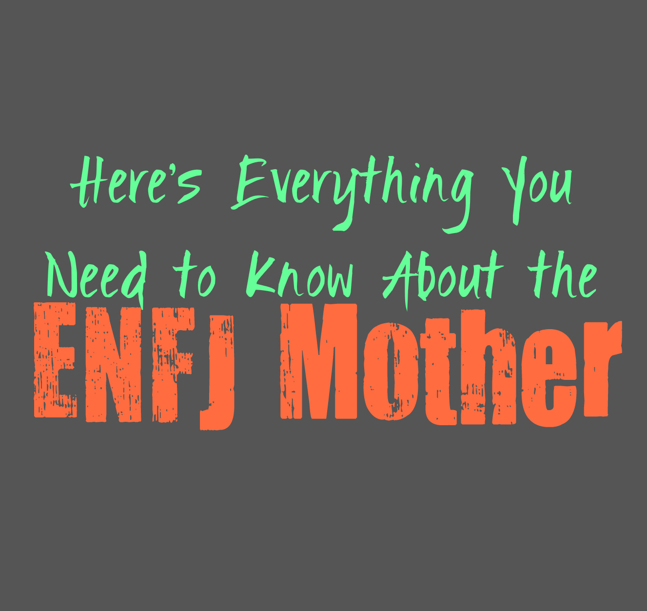 Here’s Everything You Need to Know About the ENFJ Mother - Personality ...