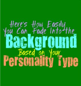Here’s How Easily You Can Fade Into the Background, Based on Your ...