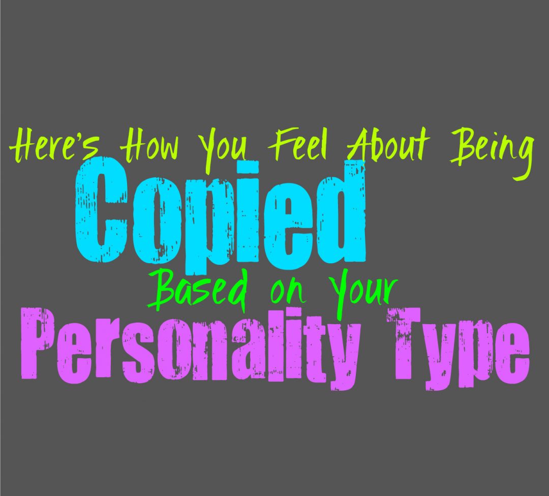 Here’s How You Feel About Being Copied, Based on Your Personality Type ...