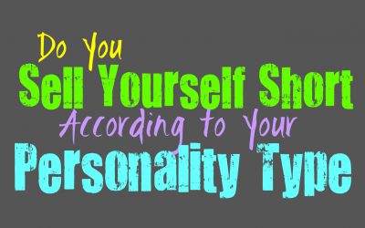 Do You Sell Yourself Short, According to Your Personality Type ...