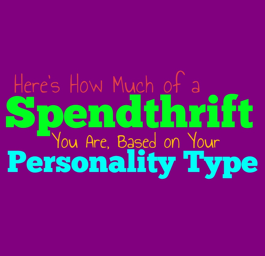 Here’s How Much of a Spendthrift You Are, Based on Your Personality ...